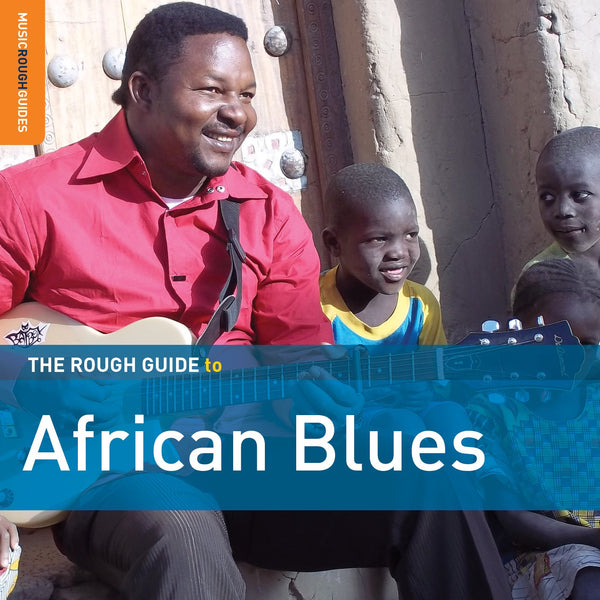 The Rough Guide To African Blues – Music Farmers